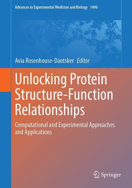 Advances in Experimental Medicine and Bi Unlocking Protein Structure-Function Relationships ...