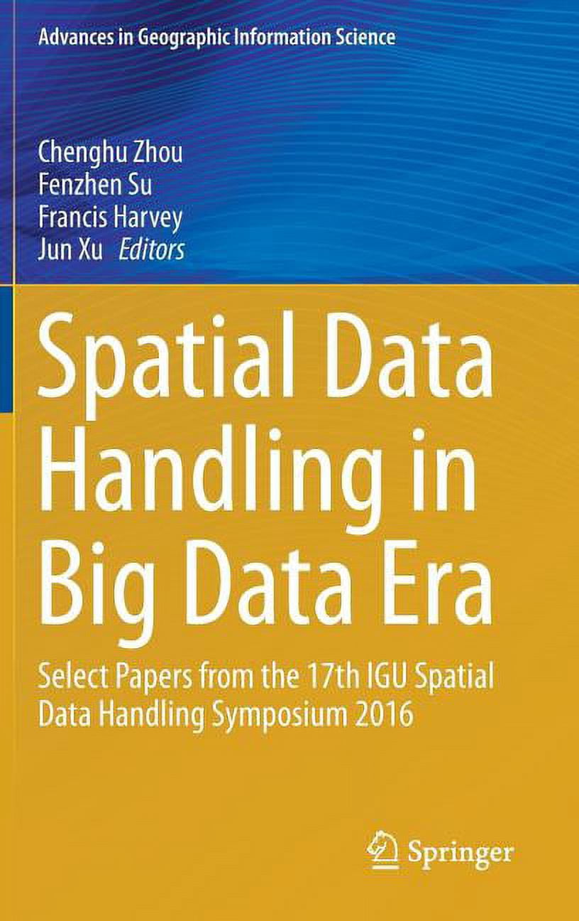 Advances in Geographic Information Scien Spatial Data Handling in Big ...