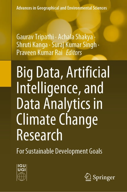 Advances in Geographical and Environment Big Data, Artificial Intelligence, and Data Analytics ...