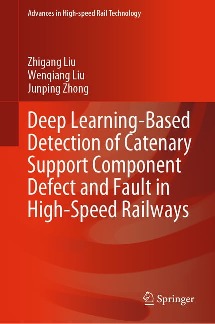 Advances in High-Speed Rail Technology Deep Learning-Based Detection of ...