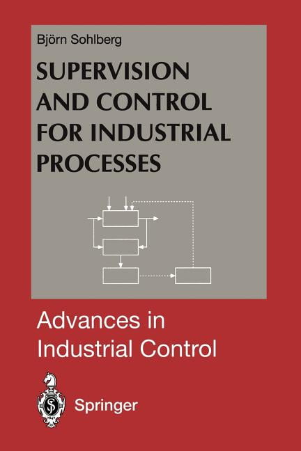Advances In Industrial Control Supervision And Control For Industrial