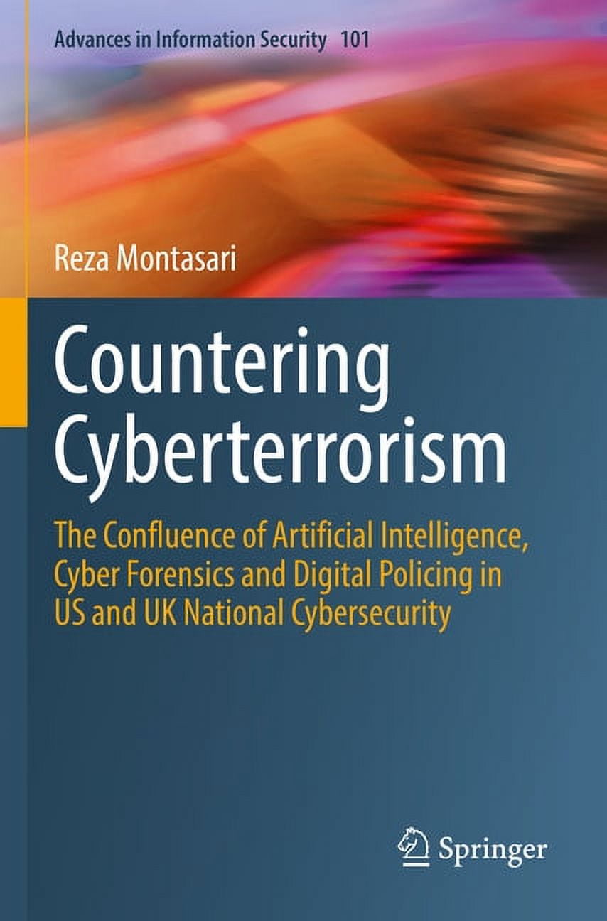 Advances in Information Security: Countering Cyberterrorism: The ...