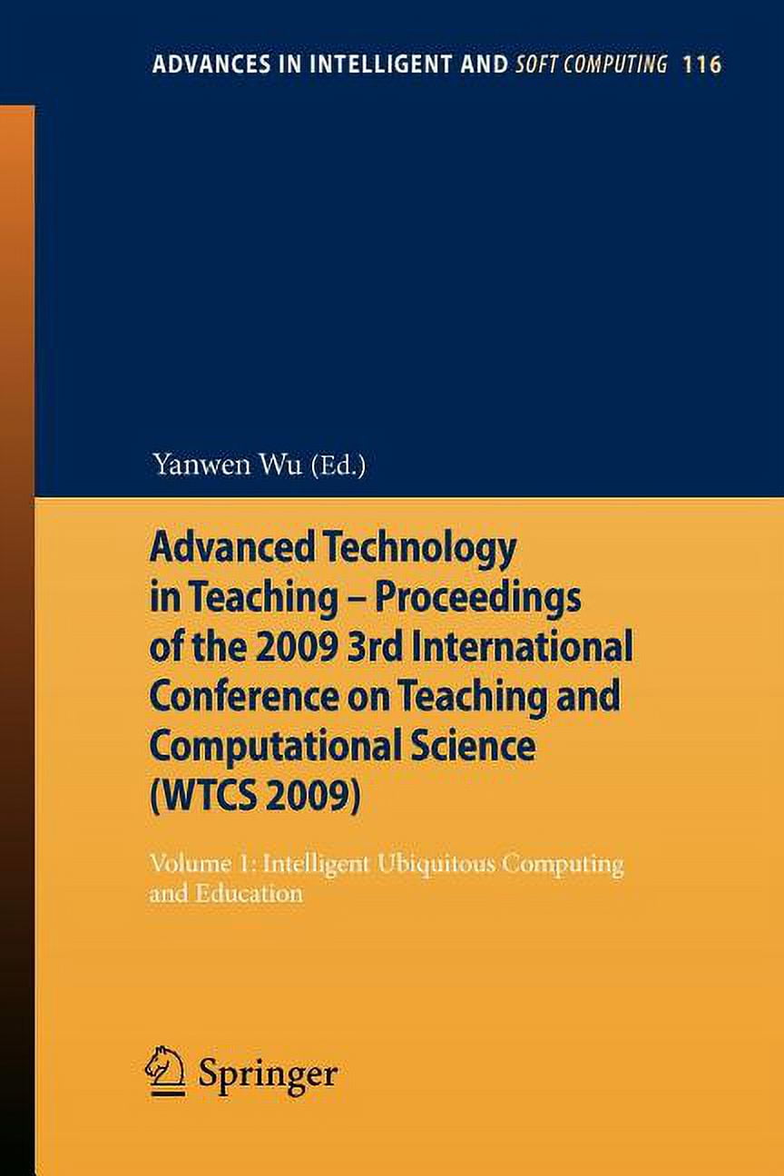 Advances in Intelligent and Soft Computing: Advanced Technology in Teaching - Proceedings of the ...