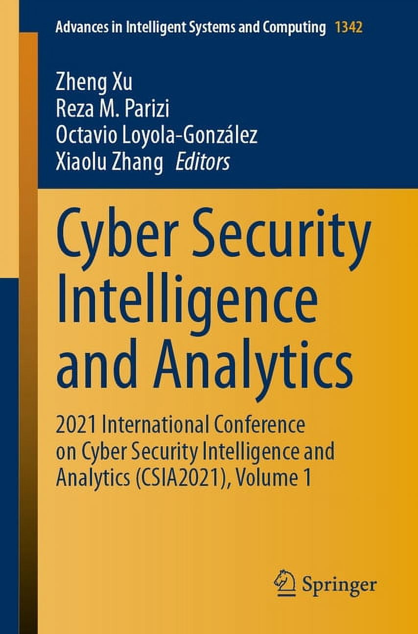 Advances in Intelligent Systems and Computing: Cyber Security Intelligence and Analytics: 2021 ...