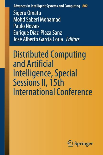 Advances in Intelligent Systems and Comp Distributed Computing and Artificial Intelligence ...