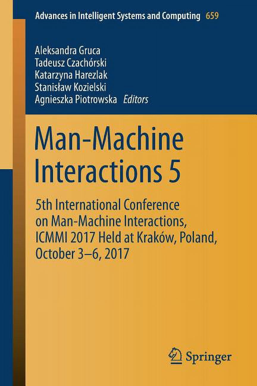 Advances in Intelligent Systems and Computing: Man-Machine Interactions ...