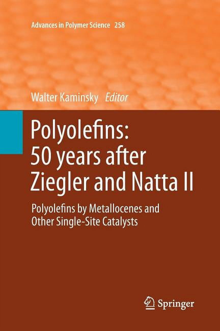 Advances in Polymer Science Polyolefins: 50 Years After Ziegler and ...