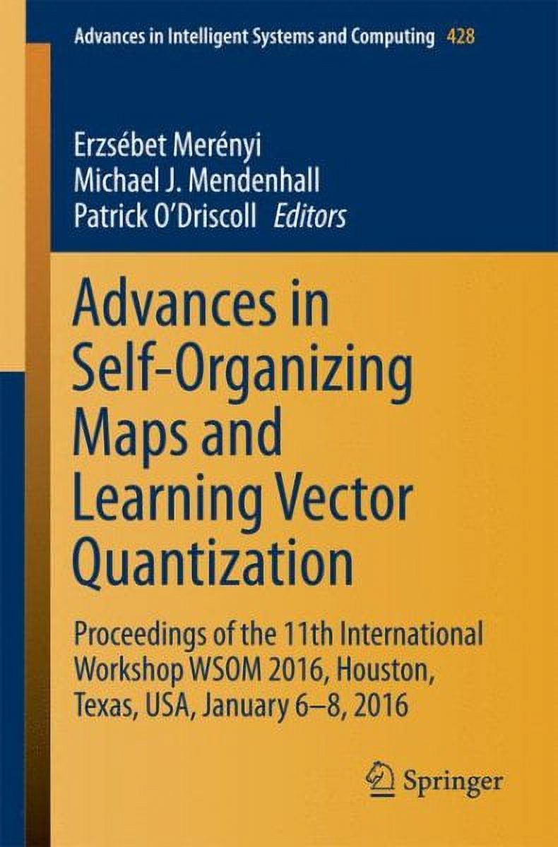 Advances in Self-Organizing Maps and Learning Vector Quantization ...