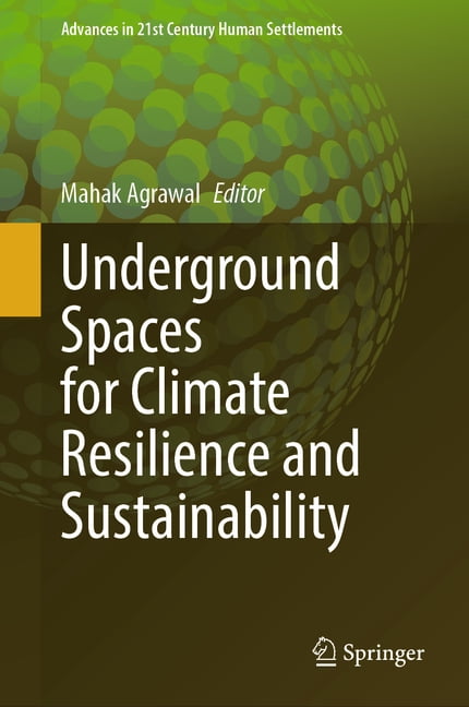 Advances in 21st Century Human Settlemen Underground Spaces for Climate ...