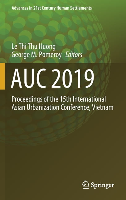 Advances in 21st Century Human Settlemen Auc 2019: Proceedings of the ...