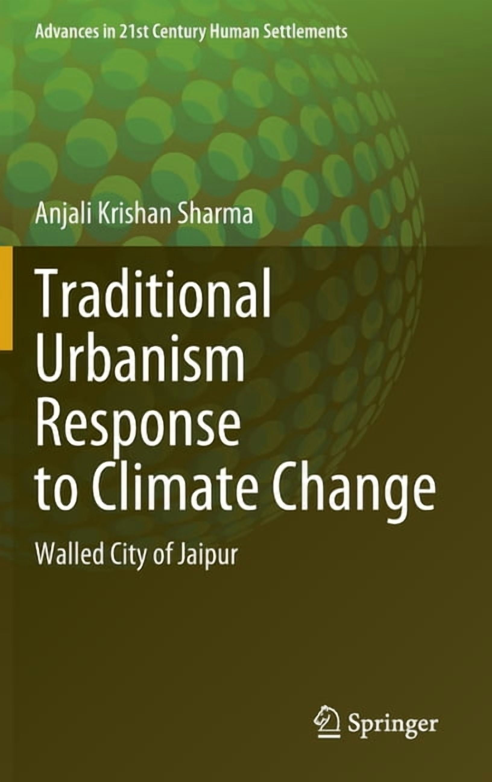 Advances in 21st Century Human Settlemen Traditional Urbanism Response ...