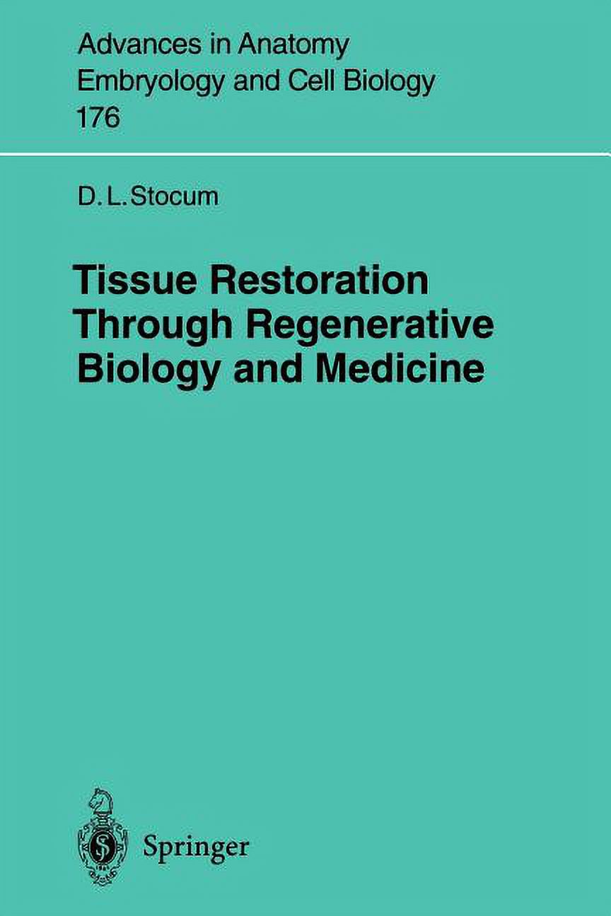 Advances in Anatomy, Embryology and Cell Tissue Restoration Through ...