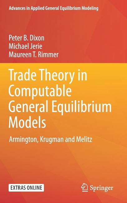 Advances in Applied General Equilibrium Trade Theory in Computable ...