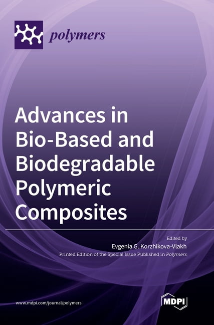 Advances in Bio-Based and Biodegradable Polymeric Composites (Hardcover ...