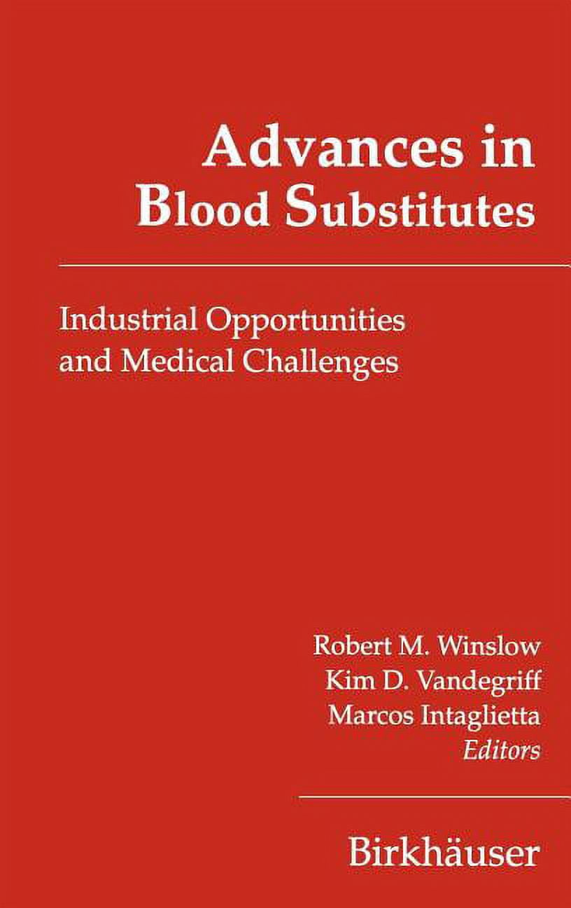 Advances in Blood Substitutes: Industrial Opportunities and Medical ...