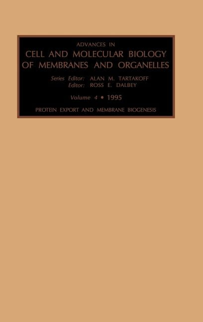 Advances in Cellular and Molecular Biology of Membranes and: Protein ...