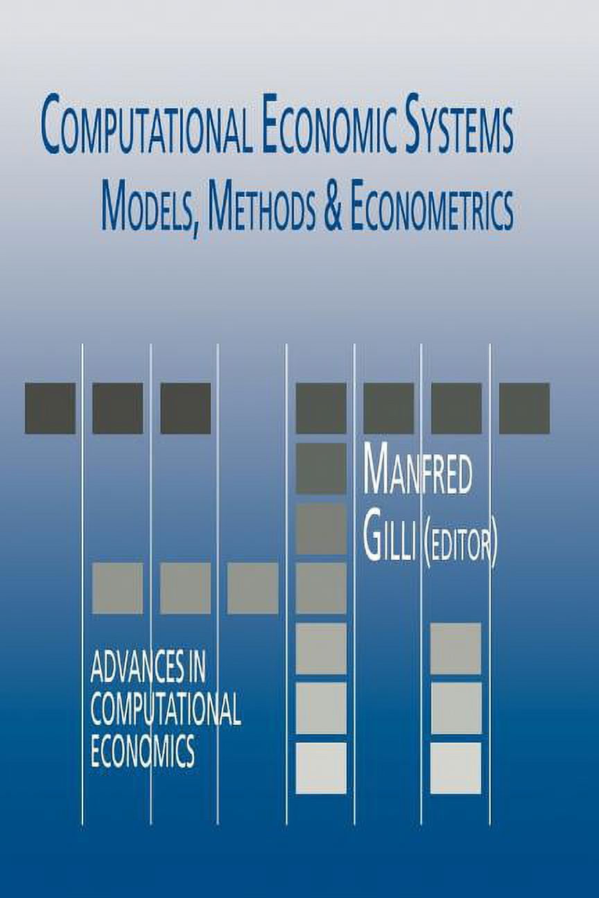 Advances in Computational Economics: Computational Economic Systems: Models, Methods ...