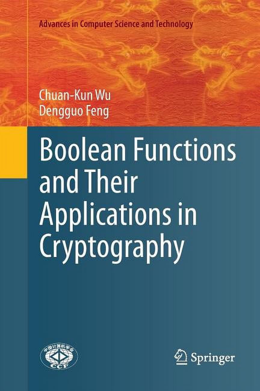 Advances in Computer Science and Technol Boolean Functions and Their Applications in ...