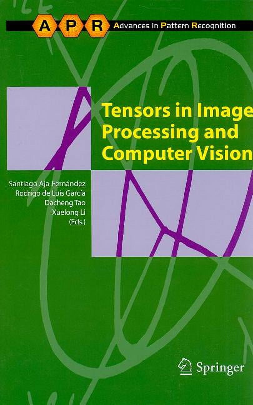 Advances in Computer Vision and Pattern Tensors in Image Processing and ...