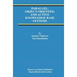 Advances in Database Systems Parallel, Object-Oriented, and Active Knowledge Base Systems, Book ...