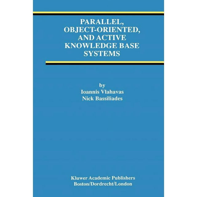 Advances in Database Systems: Parallel, Object-Oriented, and Active Knowledge Base Systems ...