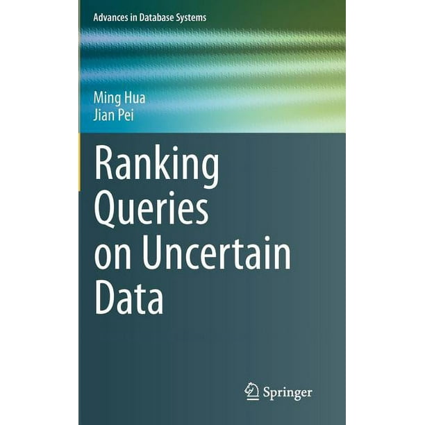 Advances in Database Systems: Ranking Queries on Uncertain Data (Hardcover) - Walmart Business ...