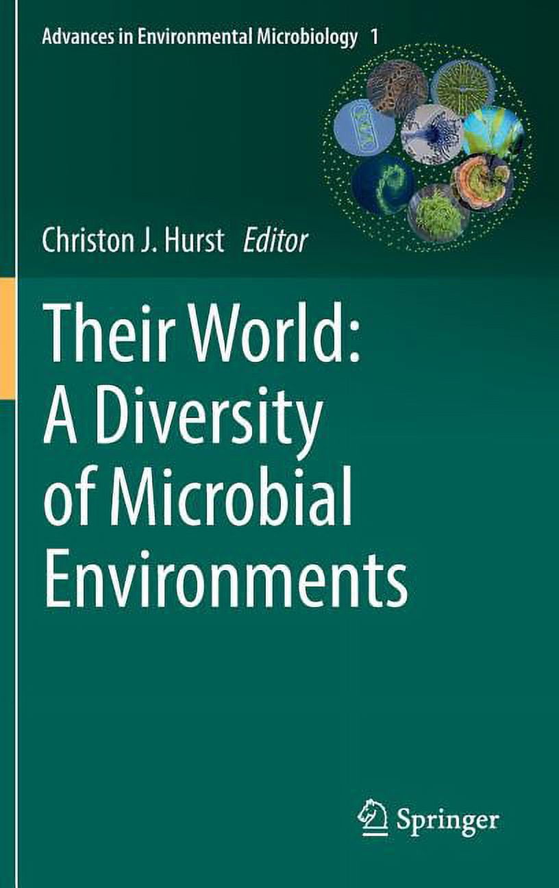 Advances in Environmental Microbiology Their World: A Diversity of ...
