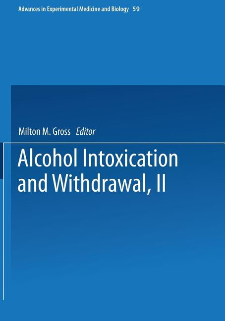 Advances in Experimental Medicine and Biology: Alcohol Intoxication and ...