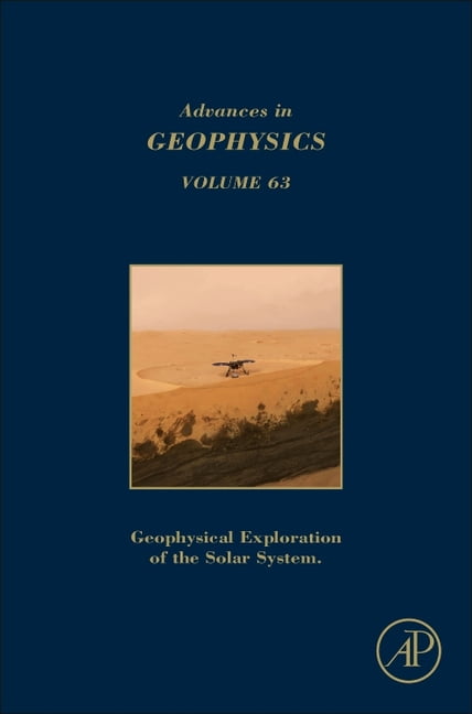 Advances in Geophysics Geophysical Exploration of the Solar System ...