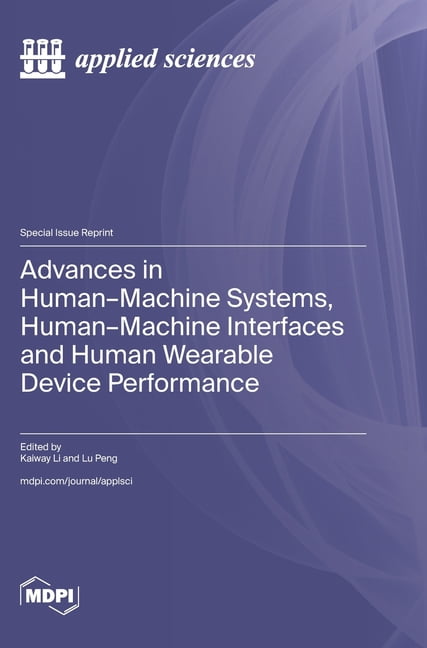 Advances in Human-Machine Systems, Human-Machine Interfaces and Human ...