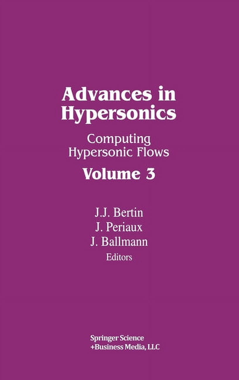 Advances in Hypersonics II: Computing Hypersonic Flows Vol. 3 ...