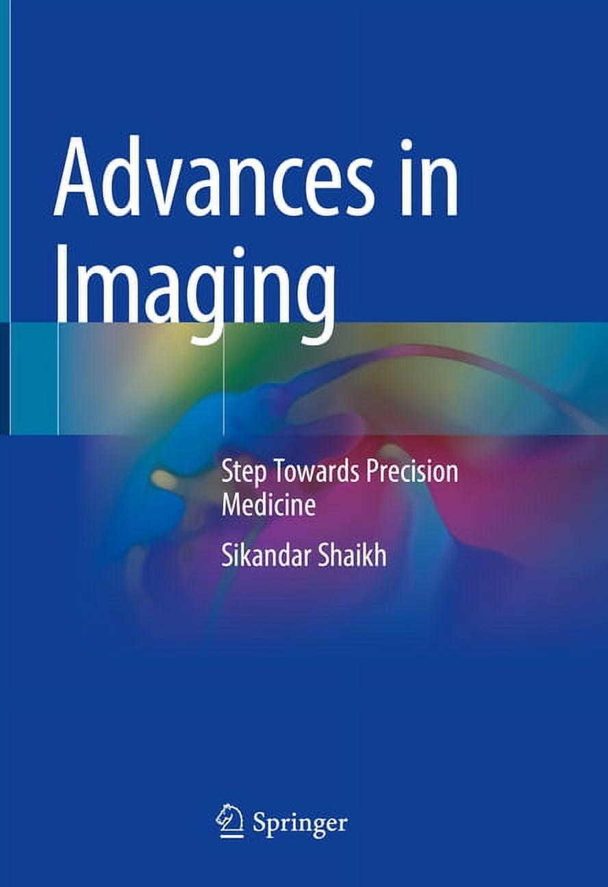 Advances in Imaging: Step Towards Precision Medicine, (Hardcover ...