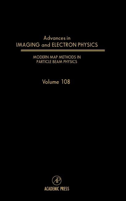 Advances in Imaging and Electron Physics Modern Map Methods in Particle ...