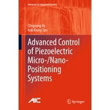 Advances in Industrial Control Advanced Control of Piezoelectric Micro-/Nano-Positioning Systems ...