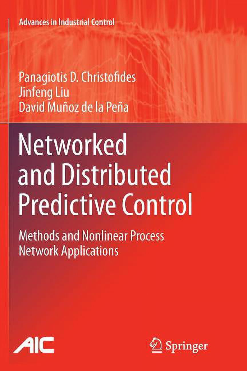 Advances in Industrial Control Networked and Distributed Predictive ...