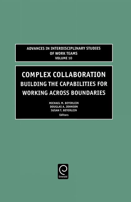 Advances in Interdisciplinary Studies of Work Teams: Complex ...