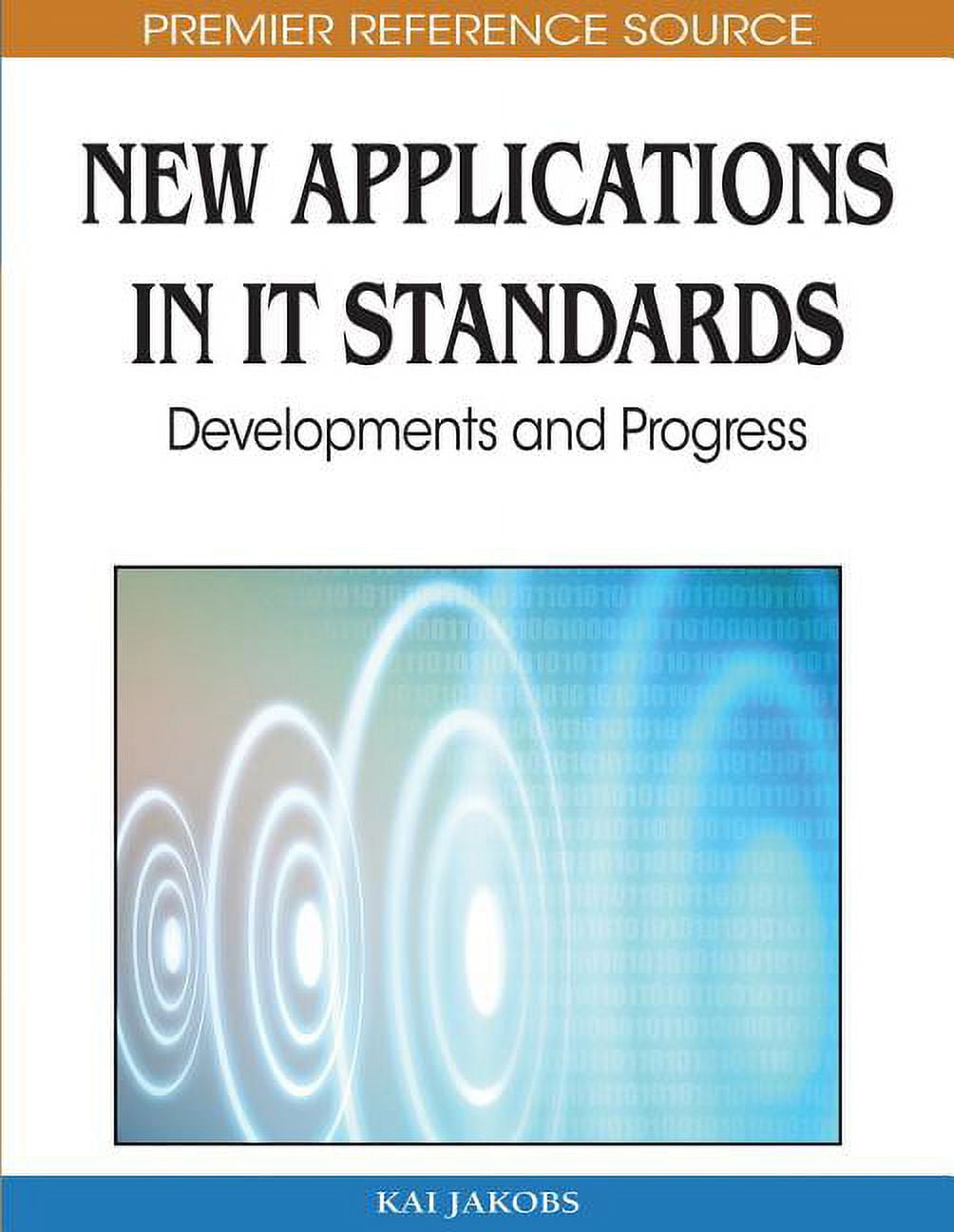 Advances in It Standards and Standardization Research: New Applications ...