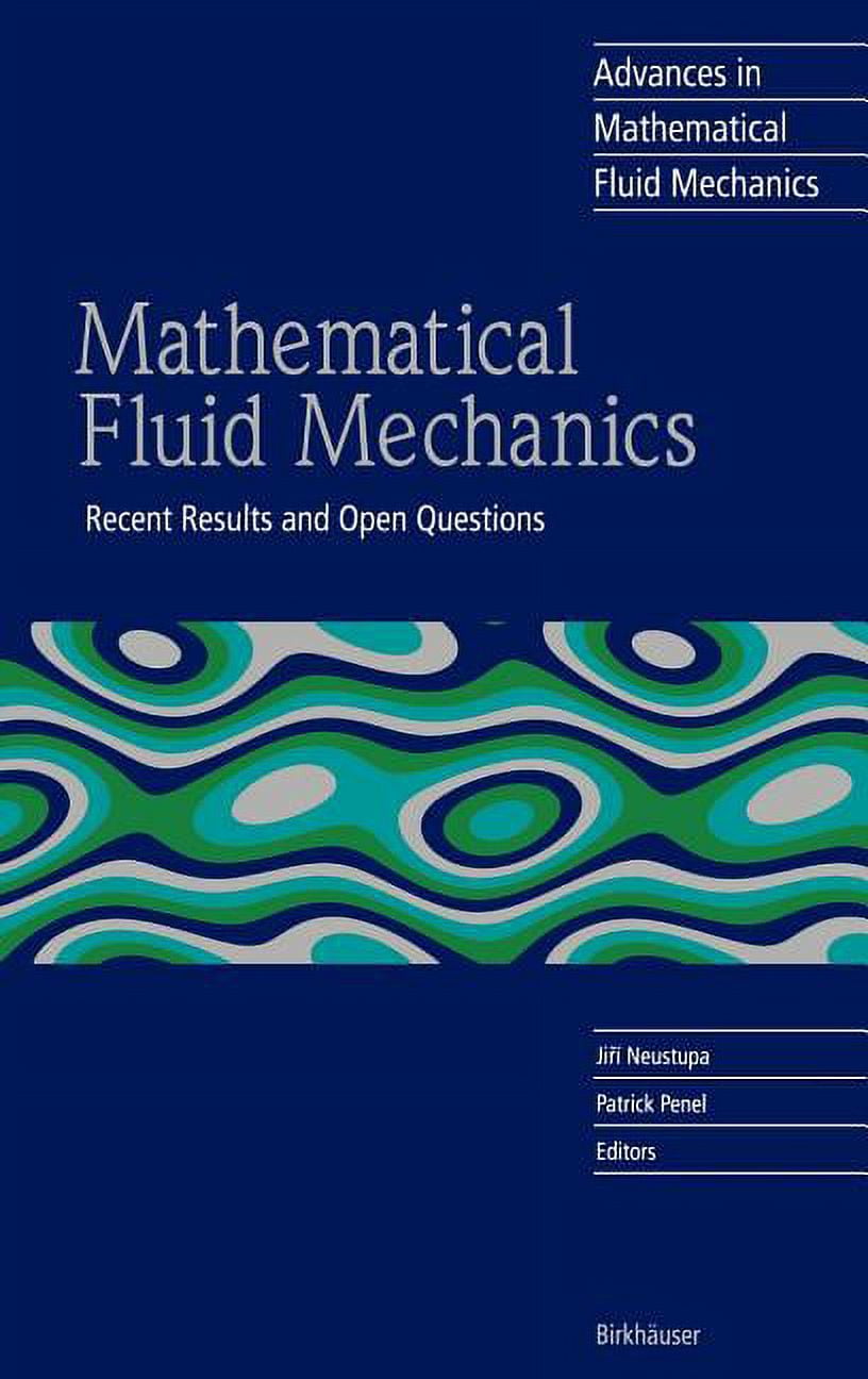 Advances in Mathematical Fluid Mechanics: Mathematical Fluid Mechanics ...