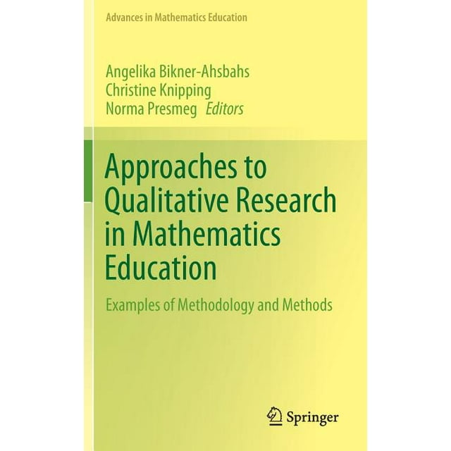 Advances in Mathematics Education: Approaches to Qualitative Research ...
