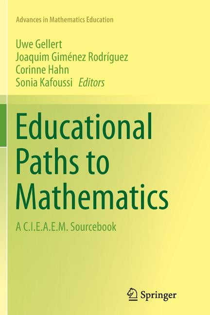 Advances in Mathematics Education: Educational Paths to Mathematics: A ...