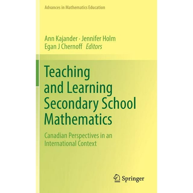 Advances in Mathematics Education: Teaching and Learning Secondary ...