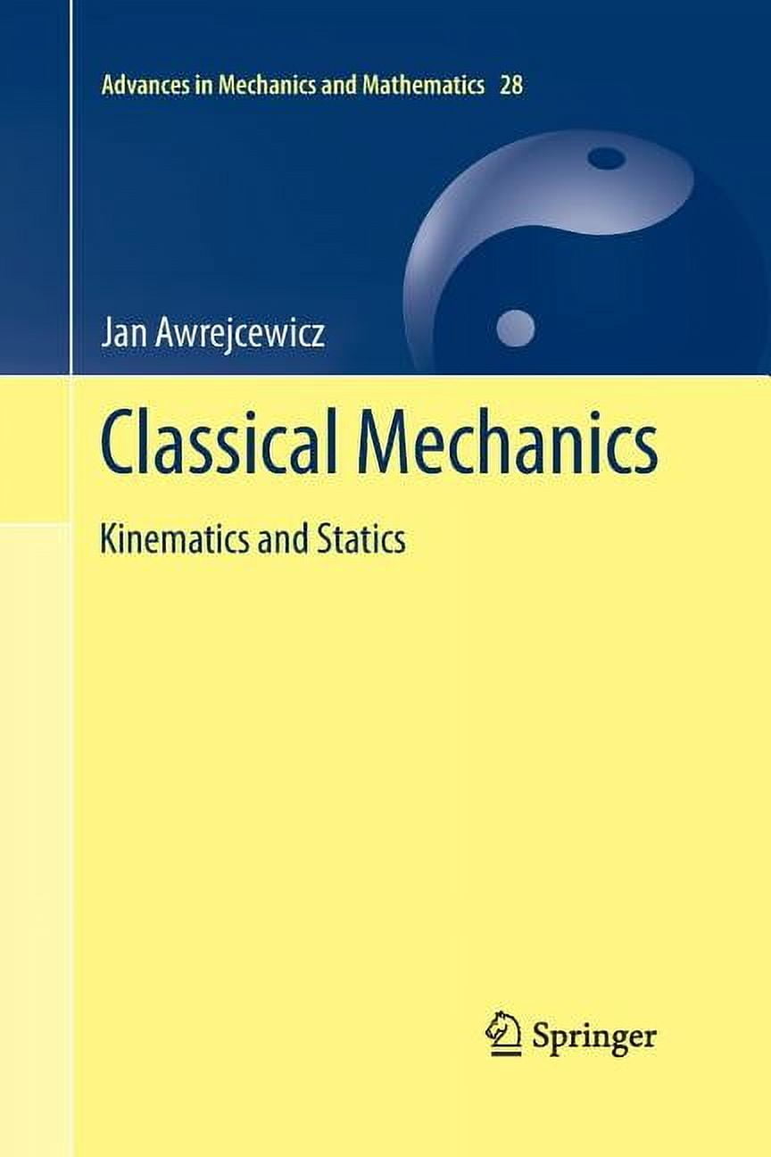 Advances in Mechanics and Mathematics: Classical Mechanics: Kinematics ...
