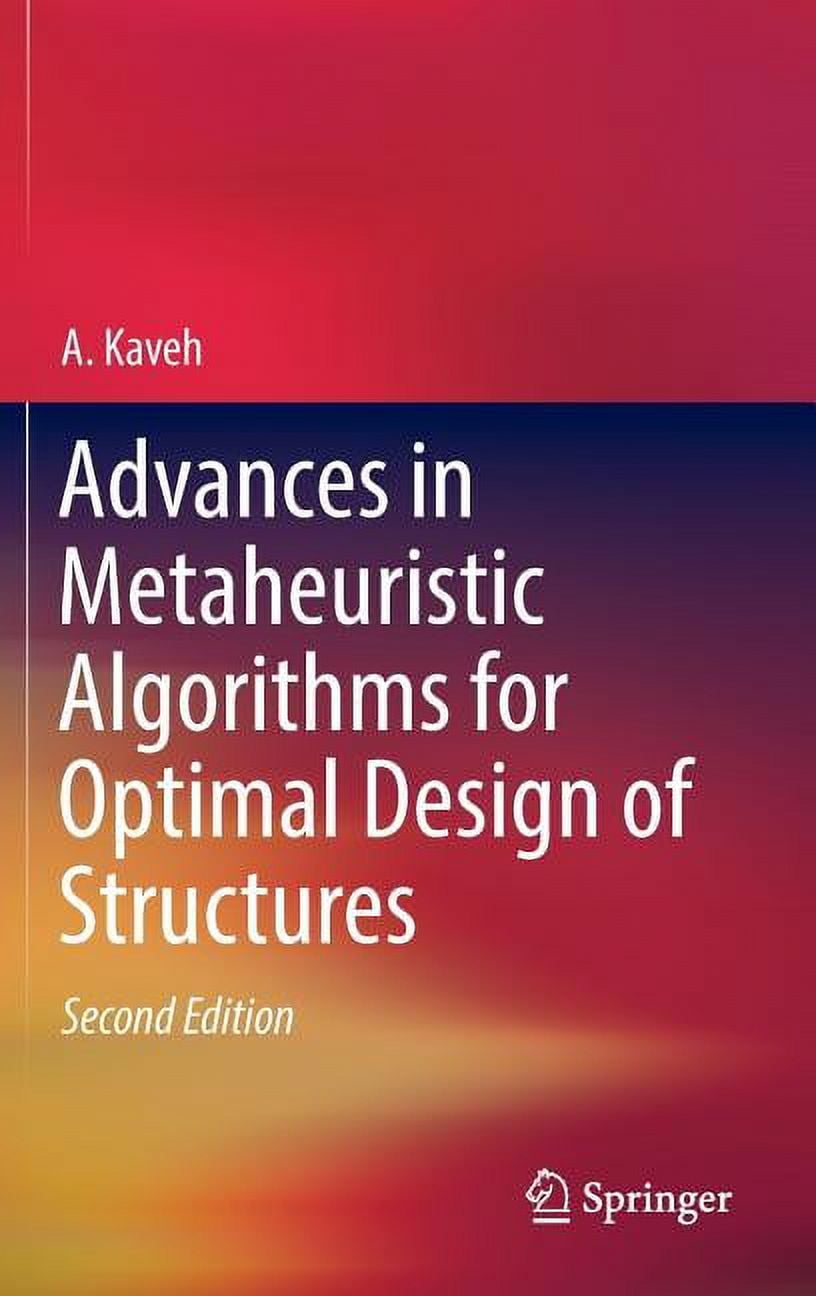 Advances in Metaheuristic Algorithms for Optimal Design of Structures (Edition 2) (Hardcover ...