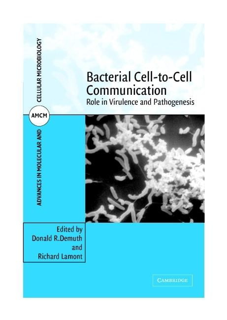 Advances in Molecular and Cellular Micro Bacterial Cell-To-Cell Communication: Role in Virulence ...
