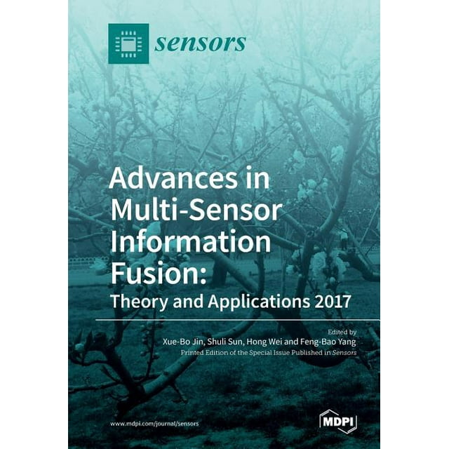 Advances In Multi Sensor Information Fusion Theory And Applications 2017 Paperback 3038429333