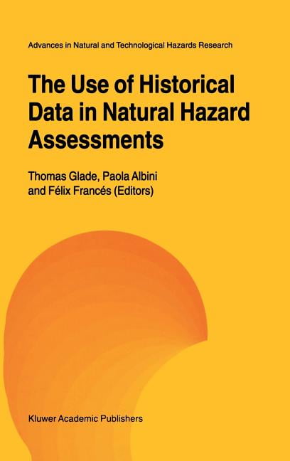 Advances in Natural and Technological Hazards Research: The Use of ...