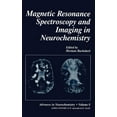 Advances in Neurochemistry Magnetic Resonance Spectroscopy and Imaging ...