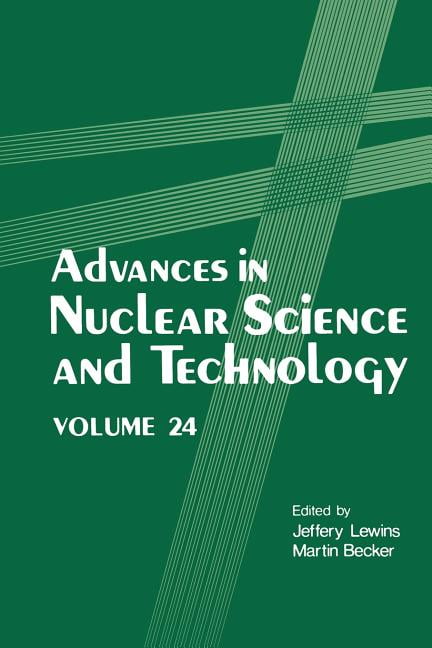 Advances in Nuclear Science & Technology: Advances in Nuclear Science ...