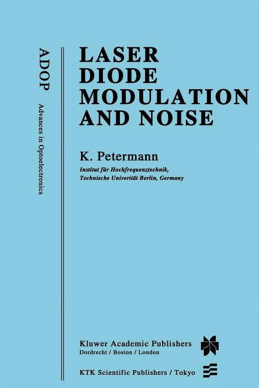Advances in Opto-Electronics: Laser Diode Modulation and Noise ...