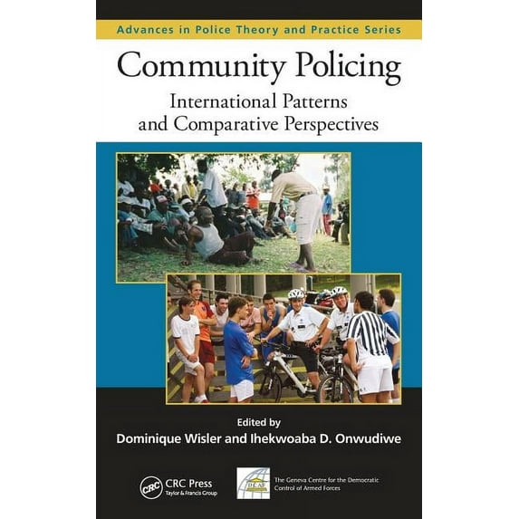 Advances in Police Theory and Practice Community Policing ...